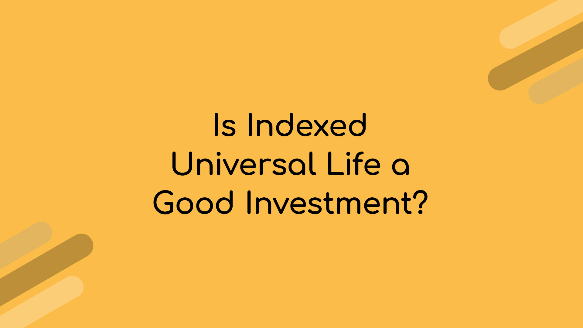 Is Indexed Universal Life a Good Investment? – Paul Winkler, Inc