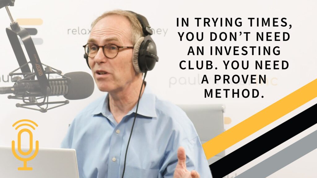 In Trying Times, You Don’t Need an Investing Club. You Need a Proven ...